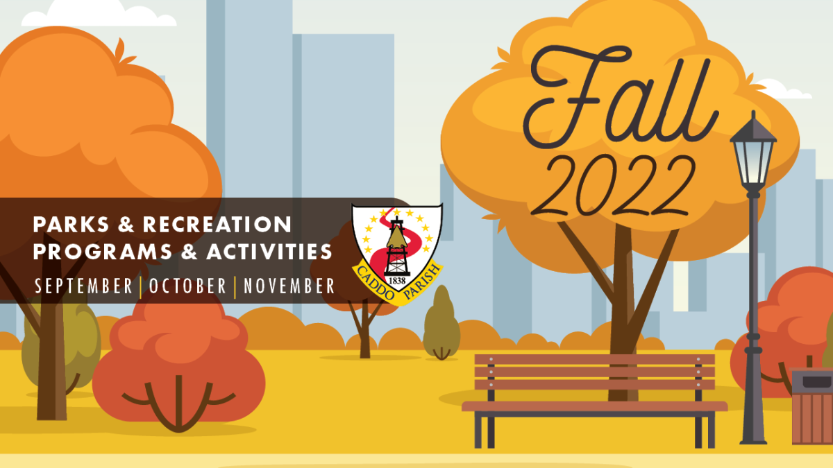 Caddo Parish Parks and Recreation Announces Fall 2022 Programs and Activities | Caddo Parish